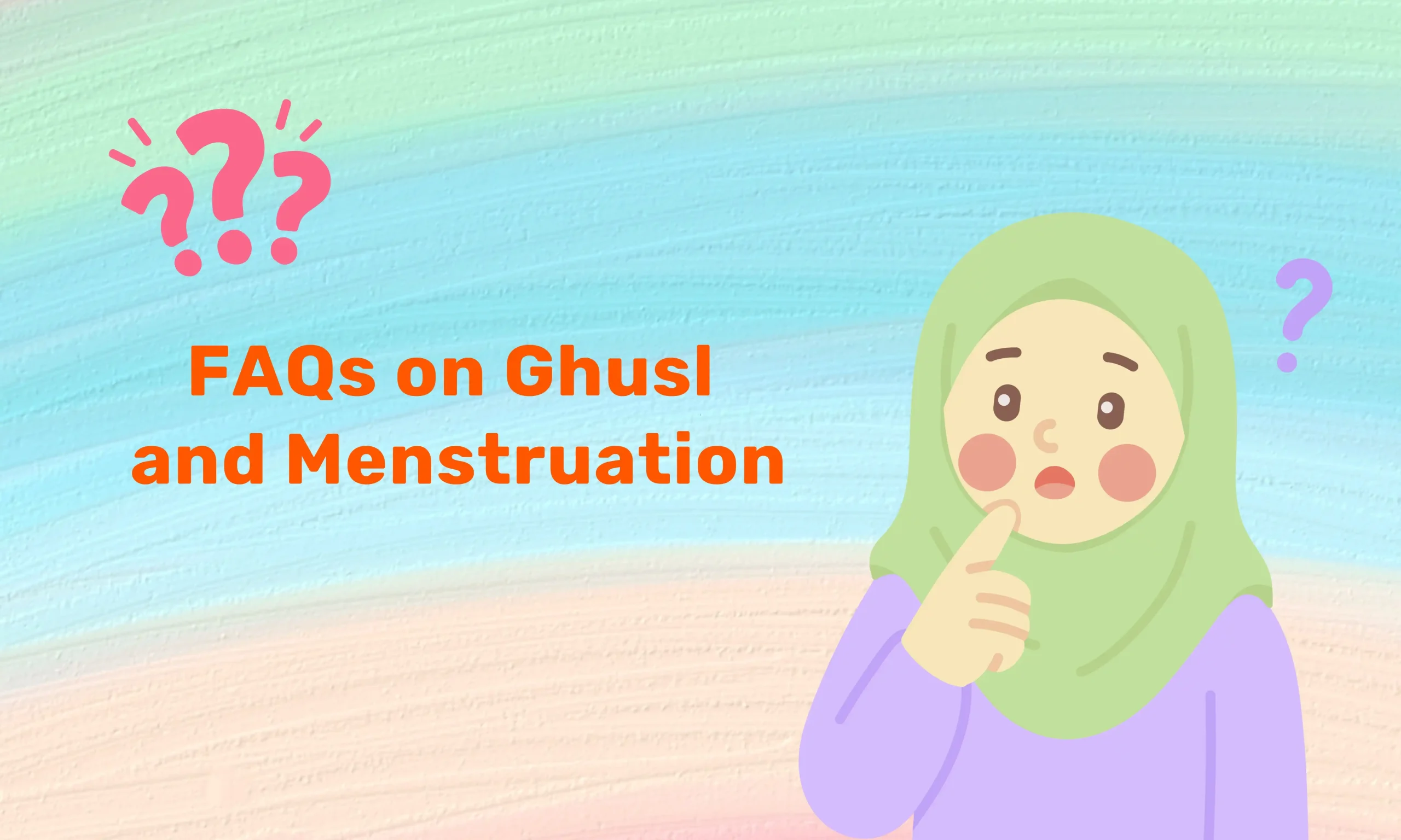 How to Perform Ghusl after Menstruation: Step-by-Step Guide for Muslim ...